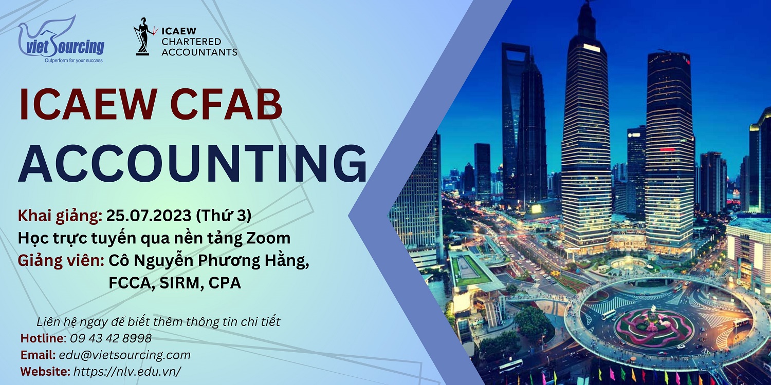 Lịch khai giảng lớp ICAEW CFAB ACCOUNTING 25/07/2023 - Trung tâm Đào ...